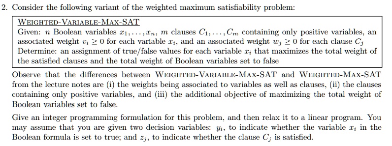 Video Solution Consider The Following Variant Of The Weighted Maximum Satisfiability Problem