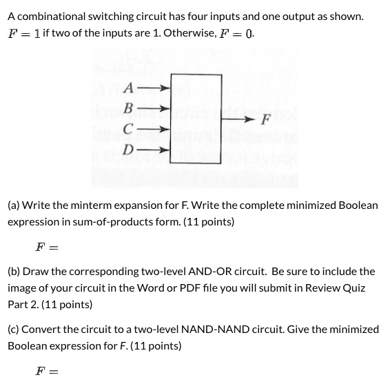 Solved A Combinational Switching Circuit Has Four Inputs And One Output As Shown The Output Is