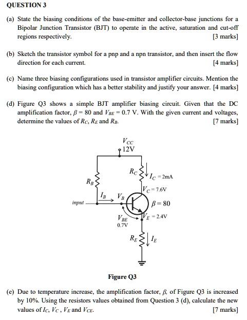 SOLVED: QUESTION 3 (a) State the biasing conditions of the base-emitter and collector-base ...