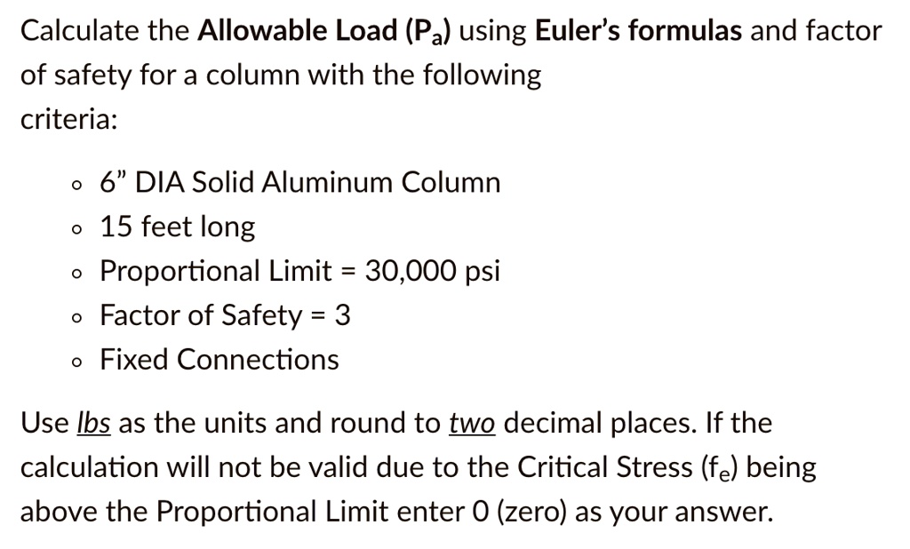 Calculate the Allowable Load (Pa) using Euler's formulas and factor of ...