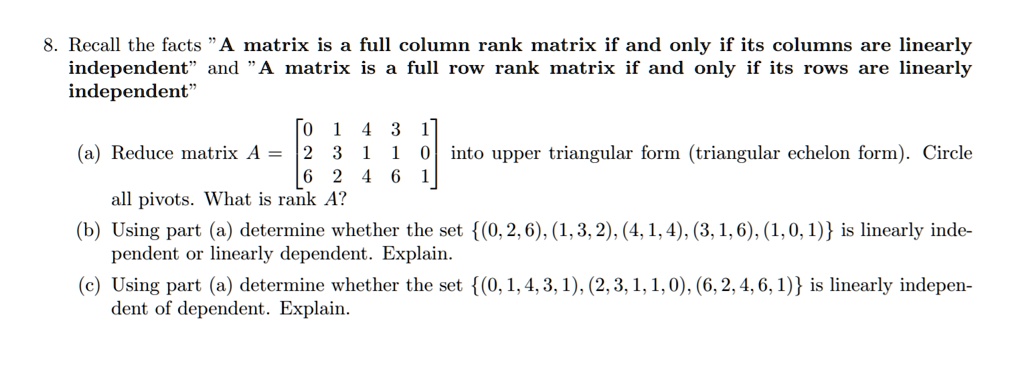 SOLVED: Recall the facts A matrix is a full column rank matrix if and only if its columns are ...
