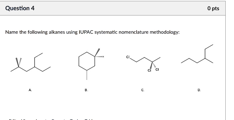 Question 4 Name the following alkanes using IUPAC systematic ...