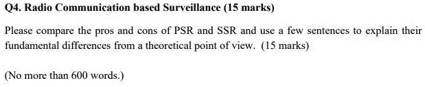 Q4. Radio Communication based Surveillance (15 marks) Please compare ...