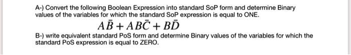 A Convert The Following Boolean Expression Into Standard Sop Form And Determine Binary Values