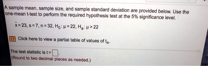 A sample mean, sample size, and sample standard deviation are provided ...