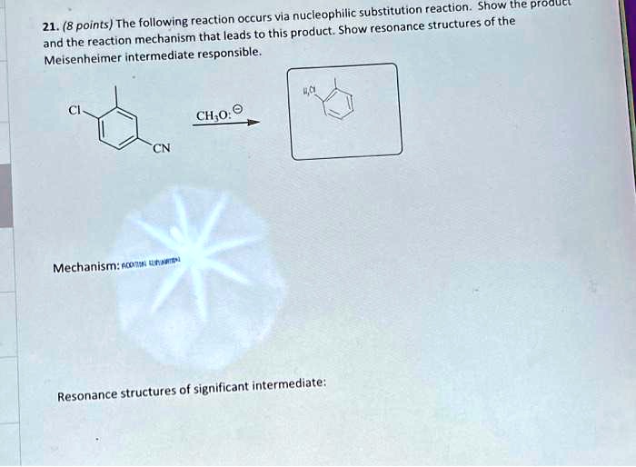 SOLVED: 21. (8 points) The following reaction occurs via nucleophilic substitution reaction ...
