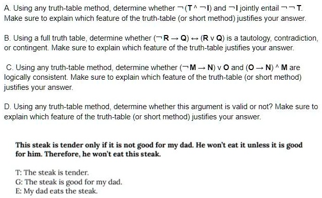 Solved Using Any Truth Table Method Determine Whether T I And Jointly Entail Make Sure To