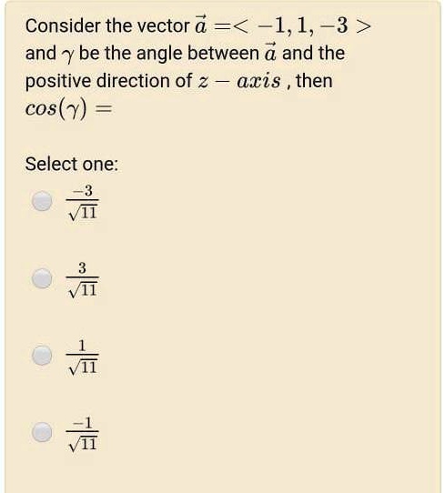SOLVED: Consider the vector = and y be the angle between and the positive direction of 2 axis ...