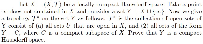 SOLVED: Let X = (X,T) be locally compact Hausdorff space. Take a point ...