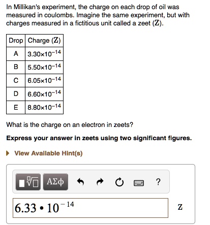 SOLVED: In Millikan's experiment; the charge on each drop of oil was ...