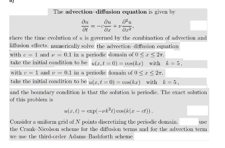 Solved The Advection Diffusion Equation Is Given By ∂u∂t C∂²u∂x² Where The Time Evolution