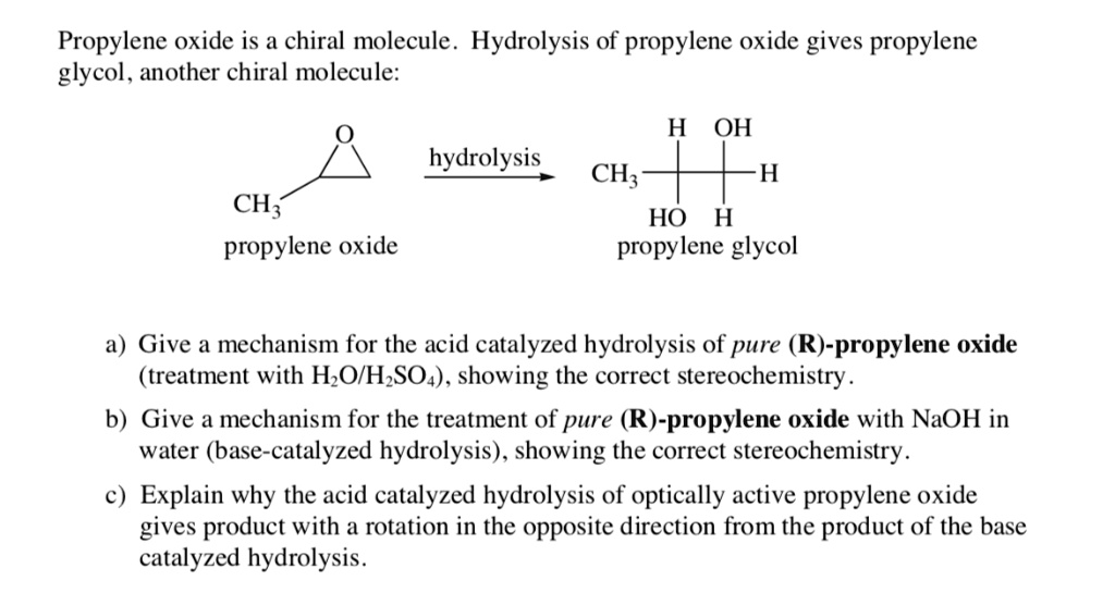 SOLVED: Propylene oxide is a chiral molecule. Hydrolysis of propylene ...