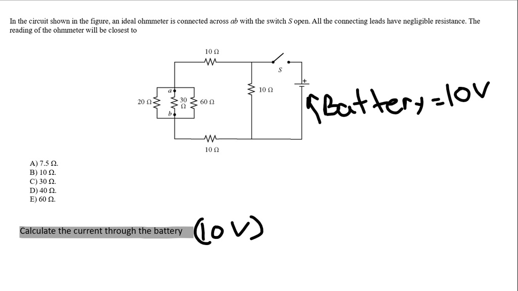 In the circuit shown in the figure, an ideal ohmmeter is...