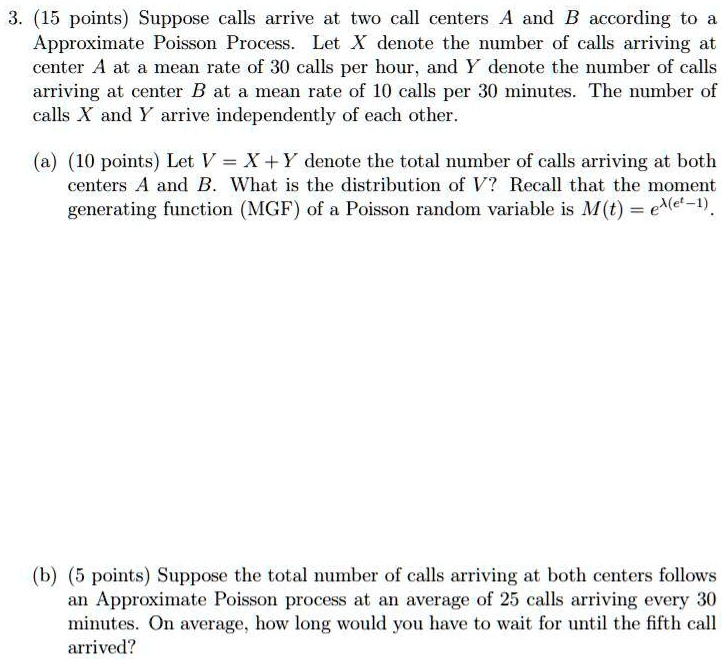 SOLVED: (15 points) Suppose calls arrive at two call centers A and B ...