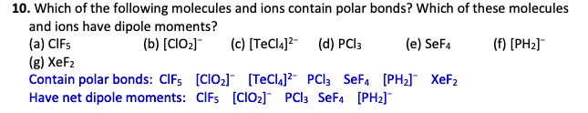 SOLVED: 10. Which of the following molecules and ions contain polar ...