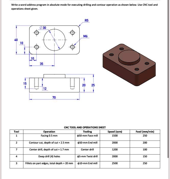 Write a word address program in absolute mode for executing drilling and contour operation as ...