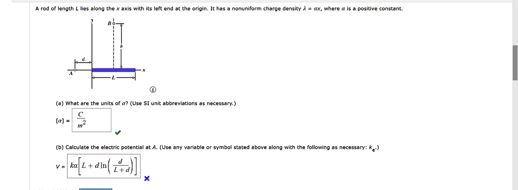 SOLVED: A rod of length L lies along the x axis with its left end at ...