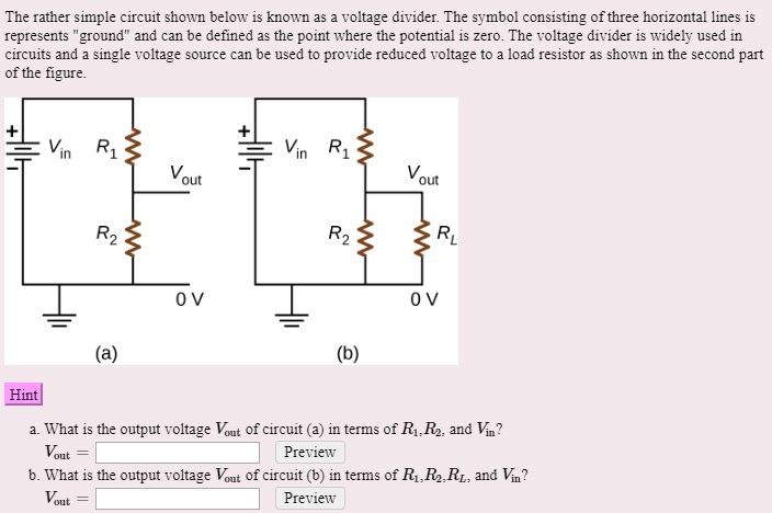 SOLVED: The rather simple circuit shown below is known a5 roltage divider The symbol consisting ...