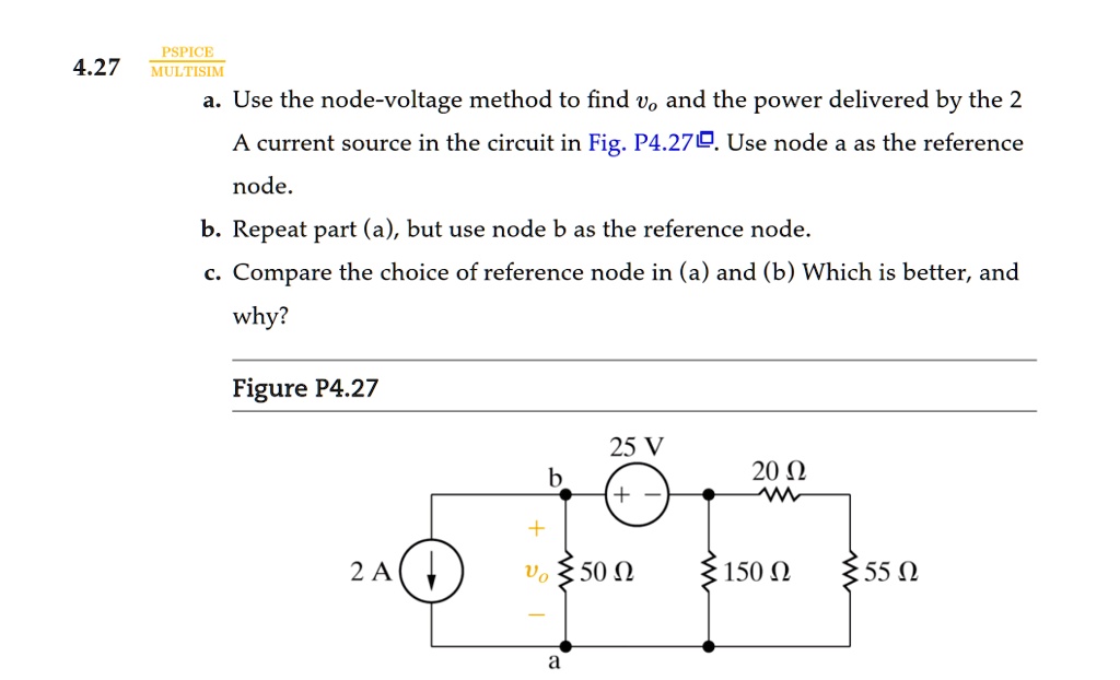 4.27 PSPICE MULTISIM a. Use the node-voltage method to find vo and the power delivered by the 2 ...