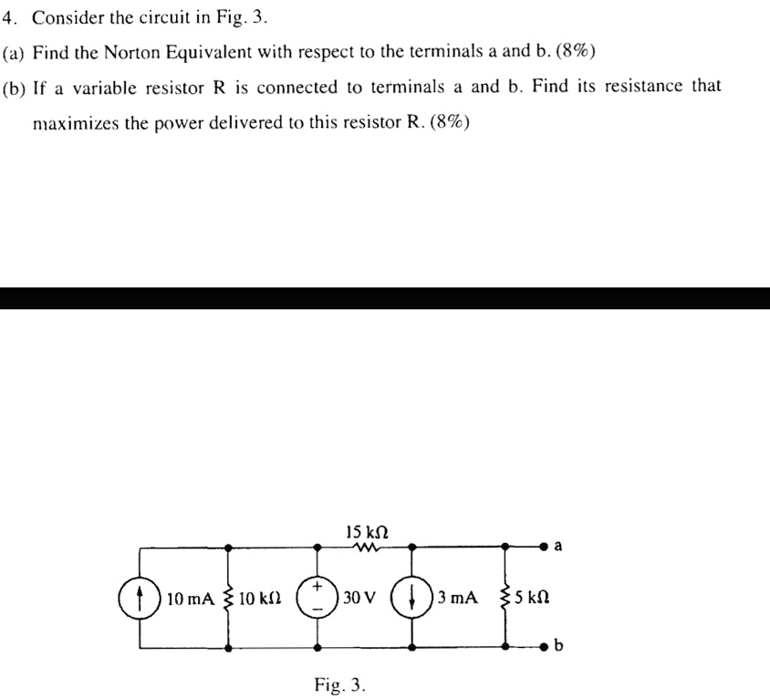 SOLVED: 4.Consider the circuit in Fig.3. (a) Find the Norton Equivalent with respect to the ...