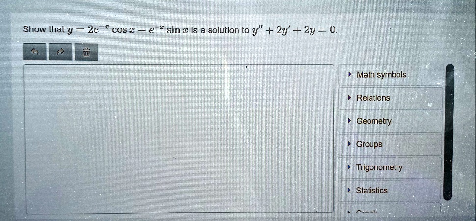 Show that y 2e COS % Sin x is a solution to y" + 2y' + 2y = 0. Math ...