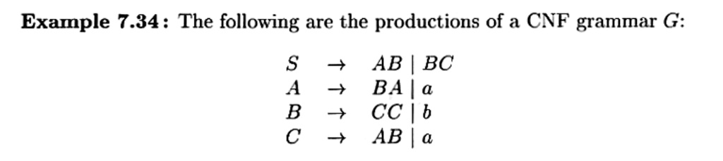 Example 734 The Following Are The Productions Of A Cnf Grammar G S → Ab Bc A → Ba A B → 