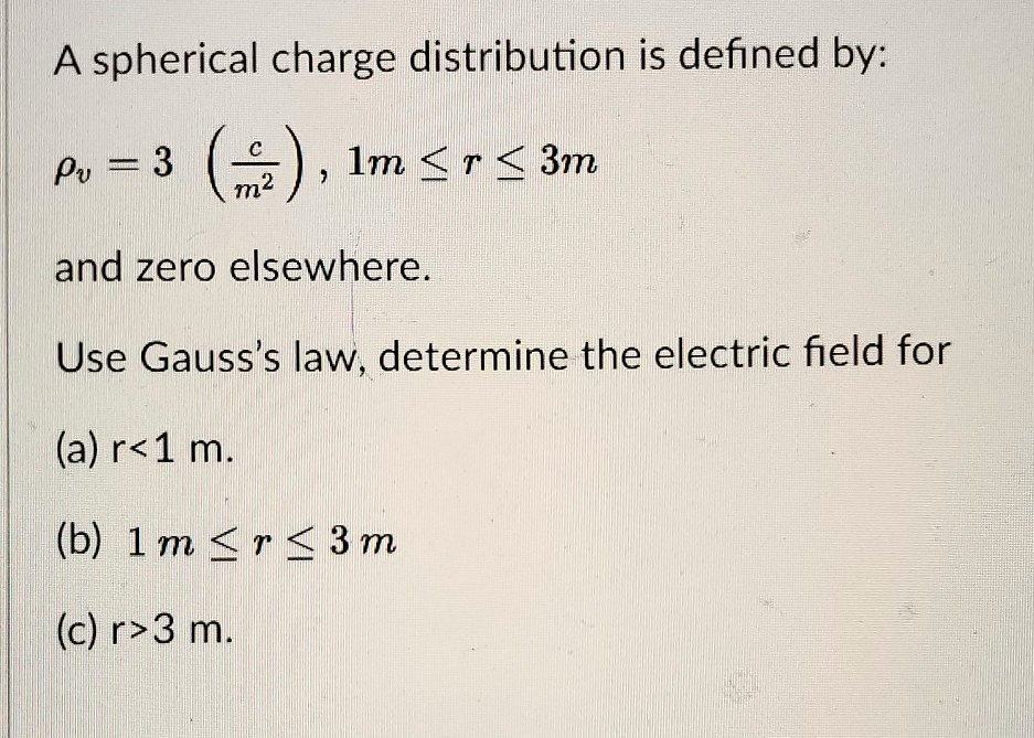 SOLVED: A spherical charge distribution is defined by P(u) = 3 and zero ...