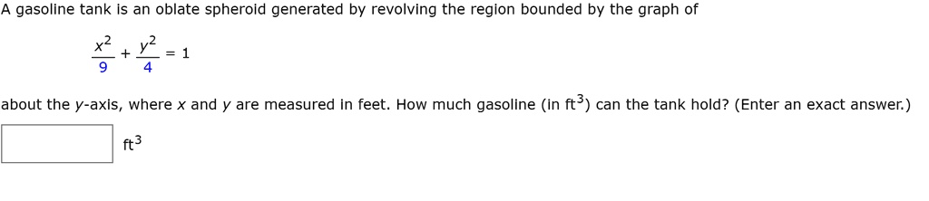 a gasoline tank is an oblate spheroid generated by revolving the region ...