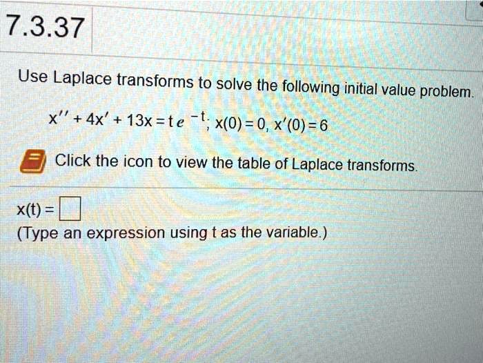SOLVED:7.3.37 Use Laplace transforms to solve the following initial ...