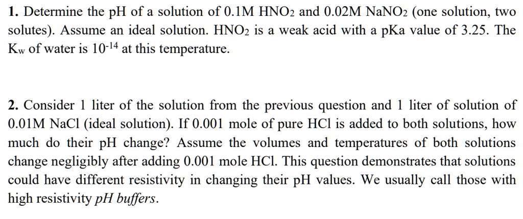1. Determine the pH of a solution of 0.1M HNO2 and 0.02M NaNO2 (one ...