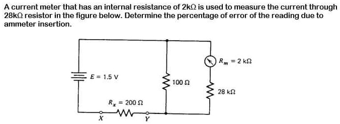 SOLVED: A current meter that has an internal resistance of 2.0kÎ© is ...