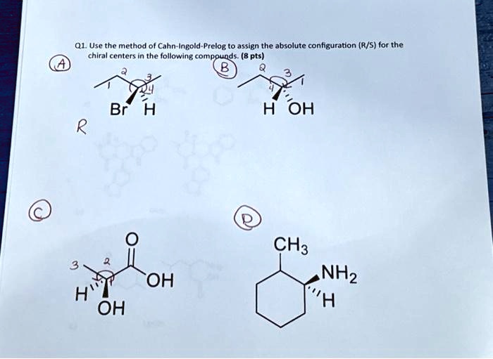 SOLVED: Q1. Use the method of Cahn-Ingold-Prelog to assign the absolute ...