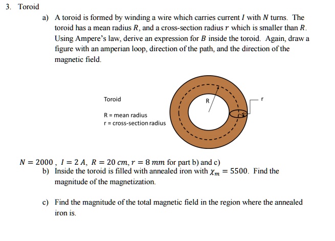 3 toroid a a toroid is formed by winding a wire which carries current i ...
