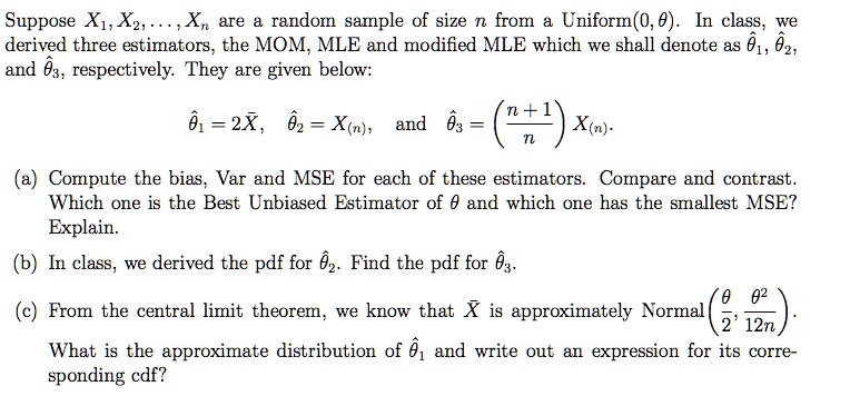 SOLVED: Suppose Xi:Xz, Xn are 8 random samples of size n from Uniform(0, 1). In class, we ...
