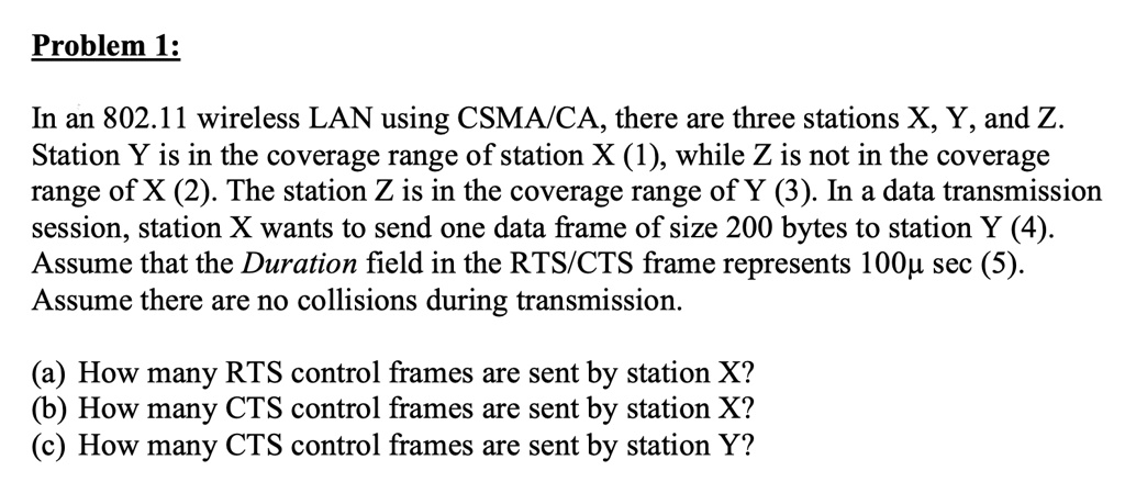 SOLVED: In an 802.11 wireless LAN using CSMA/CA, there are three ...