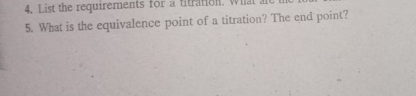 SOLVED: 4. List the requirements 5. What is the equivalence point of a ...