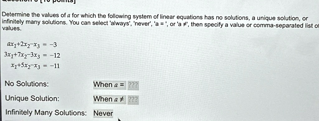 SOLVED: Determine the values of a for which the following system of ...