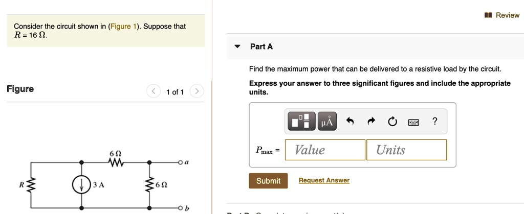 Consider the circuit shown in (Figure 1). Suppose that R = 16 Ω. Figure ...