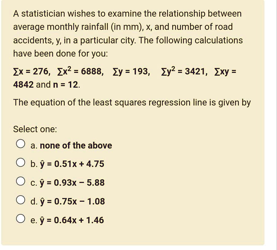 SOLVED: A statistician wishes to examine the relationship between ...