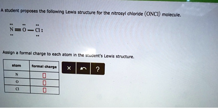 SOLVED: A student proposes the following Lewis structure for the ...