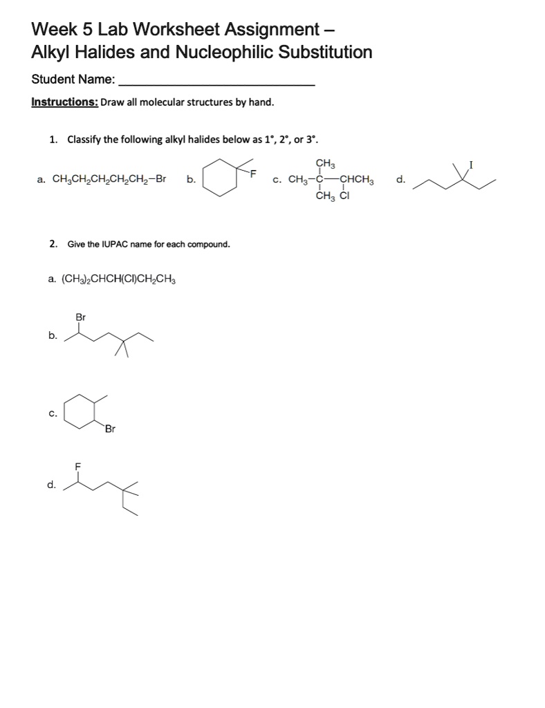 SOLVED: Week 5 Lab Worksheet Assignment – Alkyl Halides and Nucleophilic Substitution Student ...