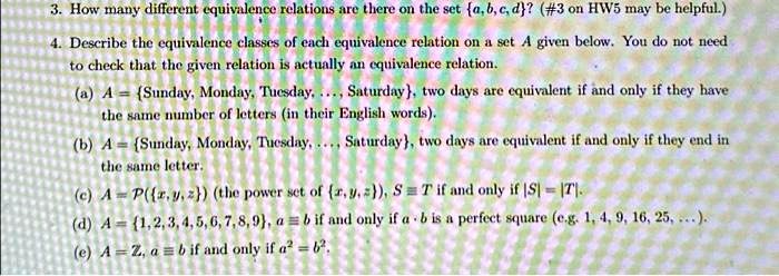 3. How many different equivalence relations are there on the set {a,b,c,d}? (#3 on HW5 may be ...