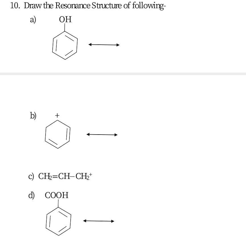 SOLVED: draw the resonance structure of following-please do it fast and step by step. 10. Draw ...