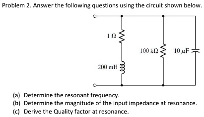 SOLVED: Problem: Answer the following questions using the circuit shown below. [CO kÎ©] 10 pF ...