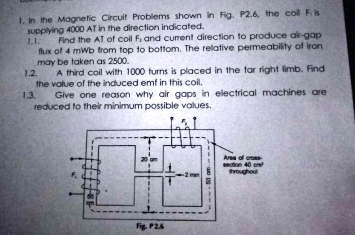 1. In the Magnetic Circuit Problems shown in Fig. P2.6, the...
