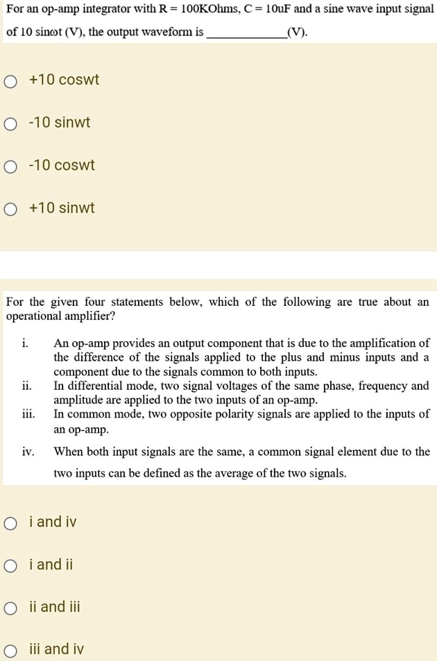 Solved For An Op Amp Integrator With R Ookohms C Iouf And A Sine Wave Input Signal Of 10