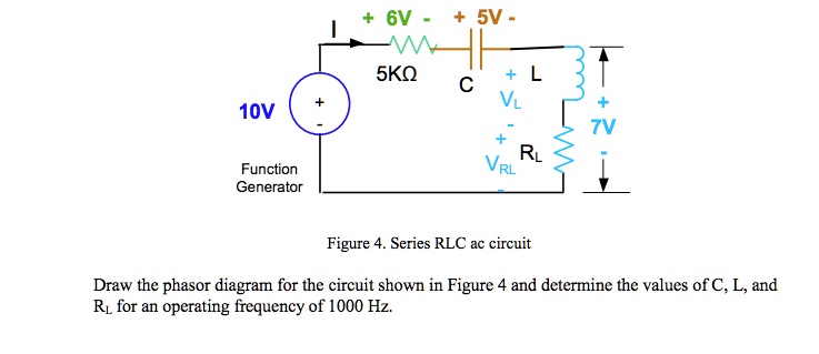 SOLVED: +6V +5V- 5kÎ© c 10V VL 7V Function Generator Figure 4: Series ...