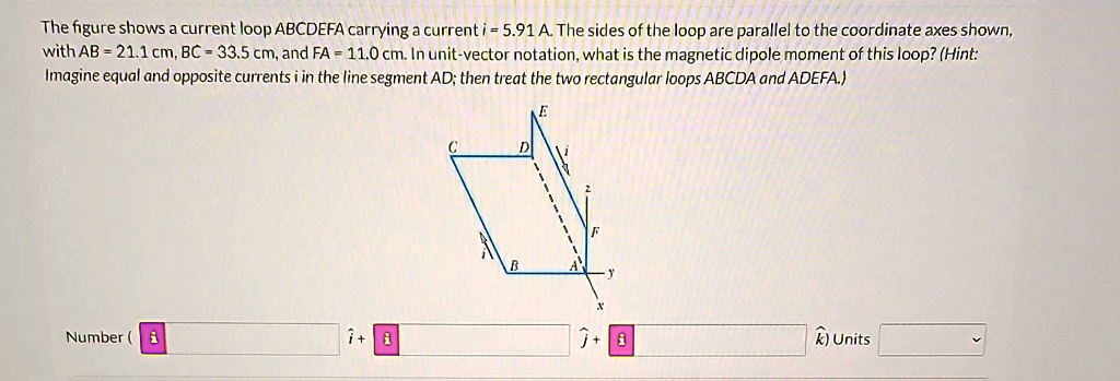 SOLVED: The figure shows a current loop ABCDEFA carrying a current i = 5.91 A. The sides of the ...