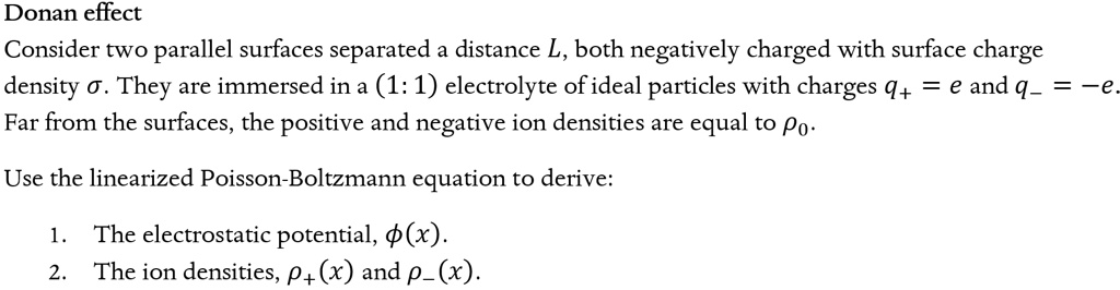 SOLVED: Donnan effect Consider two parallel surfaces separated by a ...