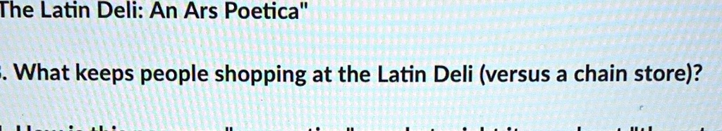 SOLVED: The Latin Deli: An Ars Poetica" What keeps people shopping at ...